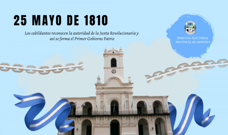 25 de mayo – Día de la Revolución de Mayo – Tribunal Electoral de la Provincia de Misiones